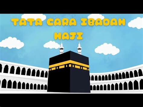 Animasi Tata Cara Ibadah Haji YouTube