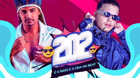 202 O CRIA NO BEAT FEAT É O ÍNDIO Pra Bater No Paredão 2022 YouTube