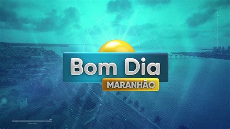 Edi O Confira A Edi O Do Bom Dia Maranh O Desta Sexta