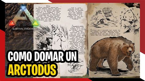 ARK Cómo domar tamear un ARCTODUS OSO 2022 YouTube