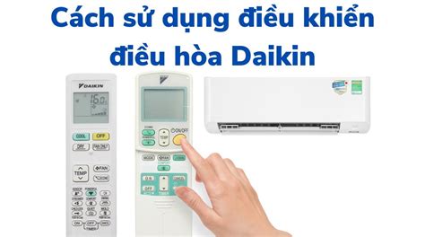 Các chế độ của điều hoà Daikin tác dụng và cách chỉnh