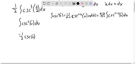 solved use reduction formulas to evaluate the integrals ∫ 1 2 csc 3 x 2 d x