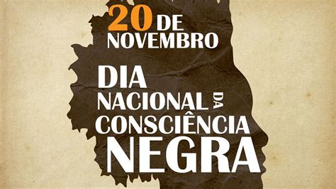 Celebre O Dia Da Consci Ncia Negra Youtube