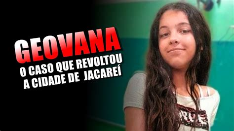 CASO GEOVANA DOS SANTOS A família não imaginava YouTube