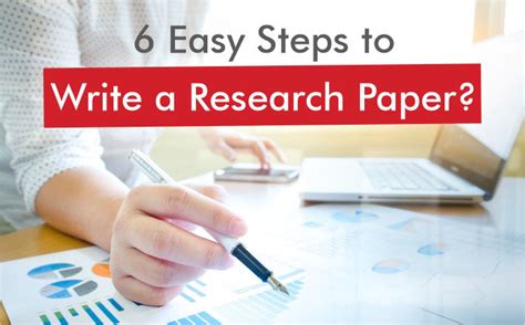 6 Easy Steps To Write A Research Paper Manya Education