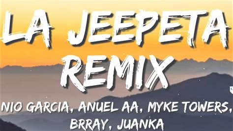 Nio Garcia X Anuel AA X Myke Towers La Jeepeta REMIX Letra Lyrics