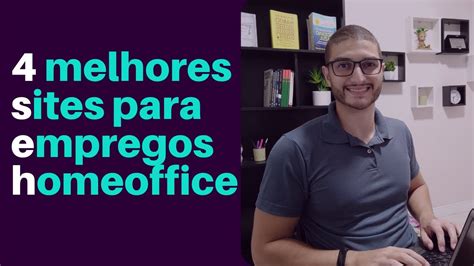 4 MELHORES SITES DE EMPREGOS HOME OFFICE 2021 YouTube