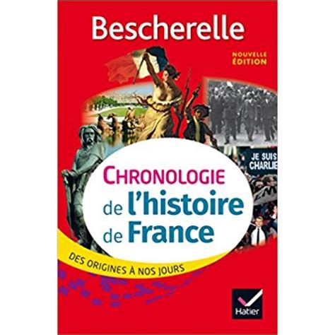 Bescherelle Chronologie de l histoire de France des origines à nos