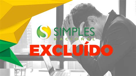 Como Reverter a Exclusão do Simples Nacional em 2024 Estratégias