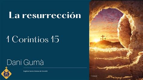 Corintios La Resurrecci N Dani Gum Youtube