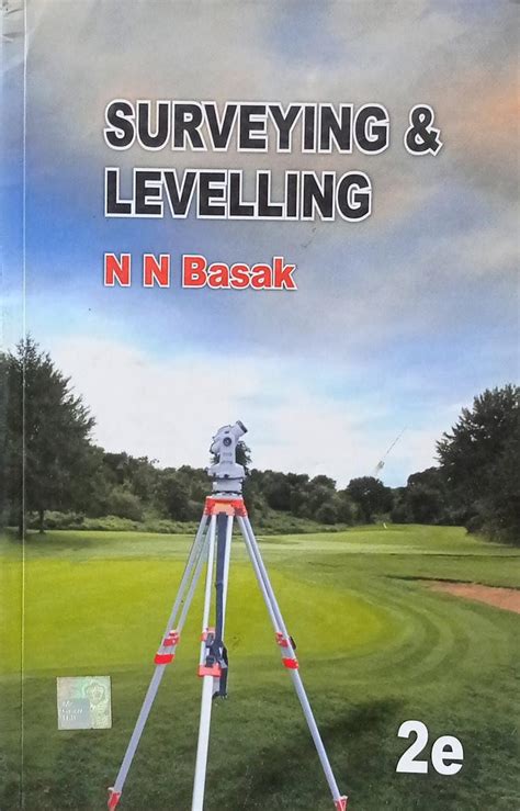Surveying Levelling 2nd Edition Basak N N Amazon In Books