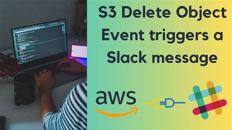 S3 Delete Object Event Triggers A Slack Message YouTube