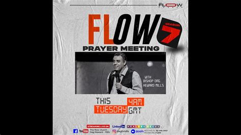 Flow Prayer Meeting With Evangelist Dag Heward Mills Friday 7th April