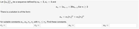 solved let {an}n 0∞ be a sequence defined by a0 2 a1 4 and