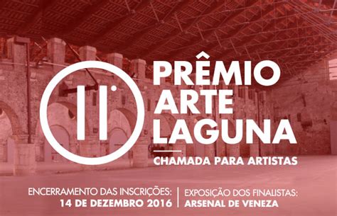 Inscri Es Prorrogadas At De Dezembro Para O Pr Mio Arte Laguna