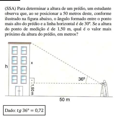 para determinar a altura de um prédio um estudante observa que ao se