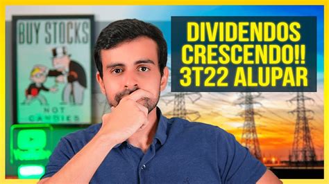 Alupar DIVIDENDOS E RESULTADO 3T22 Vale A Pena Comprar ALUP11 YouTube