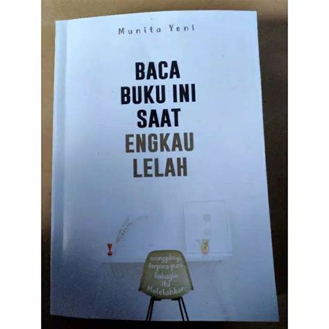 Jual BACA BUKU INI SAAT ENGKAU LELAH MUNITA YENI Shopee Indonesia