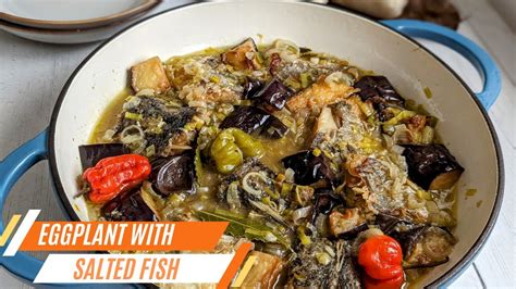 How to cook eggplant with salted fish Poisson salé aux aubergine