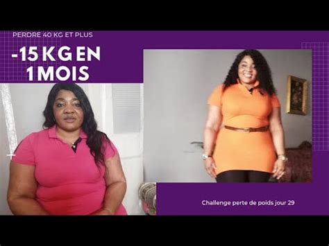 Challenge perte de poids jour 29 Perdre 15 kg en 1 mois avant aprés