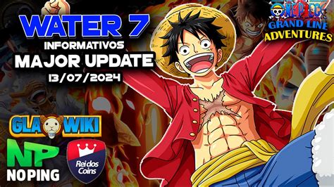 GLA Tudo Sobre E O Que Achei Dos Informativos MAJOR UPDATE WATER7