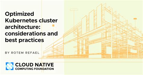 Optimized Kubernetes Cluster Architecture Considerations And Best