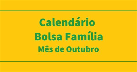 Calendário Bolsa Família veja datas de pagamento do mês de outubro
