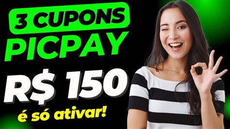 CUPOM PICPAY Ganhe 130 REAIS 3 CUPONS CÓDIGO PROMOCIONAL PICPAY
