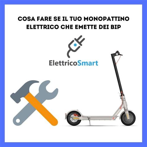 Guida Cosa Fare Se Il Monopattino Elettrico Emette Dei Bip