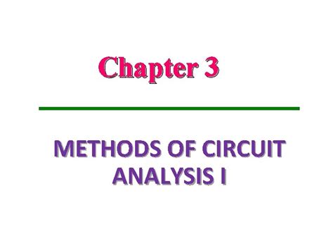 Chapter Methods Of Circuit Analysis I Methods