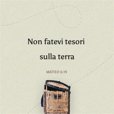 Vangelo Secondo Matteo 6 19 Non Fatevi Tesori Sulla Terra Dove La