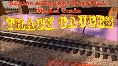 Track Gauges Scales Part Model Railroad Gauges Youtube