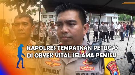 MAGETAN Kapolres Tempatkan Petugas Di Obyek Vital Selama Pemilu YouTube