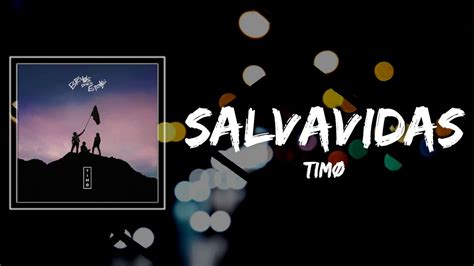 Salvavidas Lyrics TIMØ YouTube