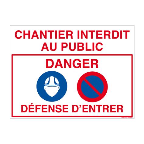 Panneau Chantier interdit au public en Akilux Signalétique de chantier