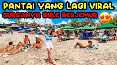 PANTAI VIRAL DI BALI YANG SELALU RAMAI SEMUA BULE BEREBUT KE PANTAI