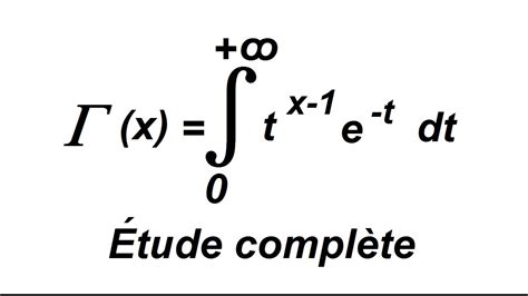 Fonction Gamma étude complète partie 1 YouTube
