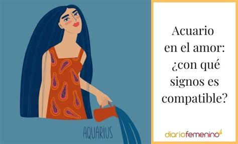 Horóscopo y compatibilidad de signos la mujer Acuario en el amor