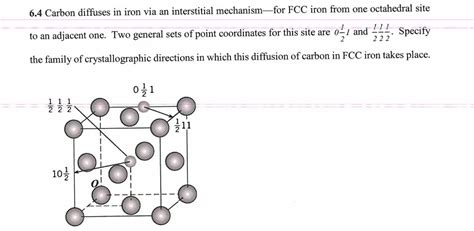 Solved 6 4 Carbon Diffuses In Iron Via An Interstitial Chegg