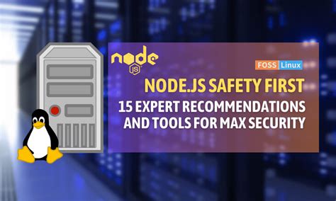 15 Key Tools To Bolster Node Js Application Security