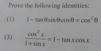 Solved Prove the following identities 1 1 tan θ sin θ cos θ cos 2θ