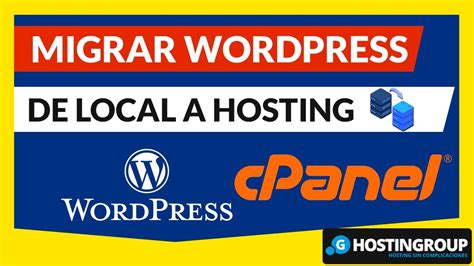 Como Migrar WordPress De Local A Hosting Paso A Paso 2022 YouTube