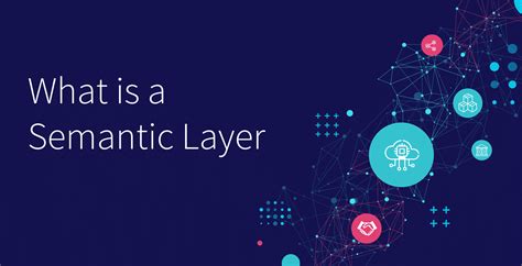 How A Semantic Layer Connects Business Intelligence And Artificial