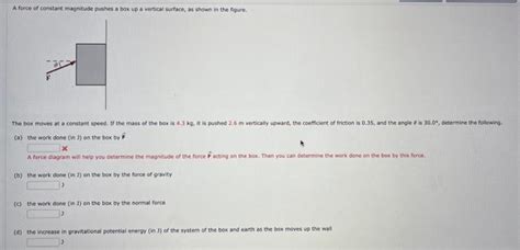 Solved A Force Of Constant Magnitude Pushes A Box Up A Chegg