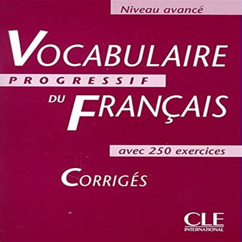 VOCABULAIRE PROGRESSIF DU FRANCAIS AVANCE CORRIGES LIBRERIA