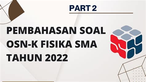 Pembahasan Soal Osn Fisika Sma Tingkat Kota Kabupaten Tahun Part