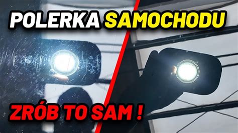 JAK WYPOLEROWAĆ SAMOCHÓD Mocne polerowanie YouTube