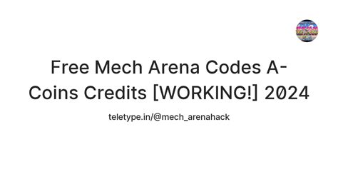 Free Mech Arena Codes A Coins Credits WORKING 2024 Teletype