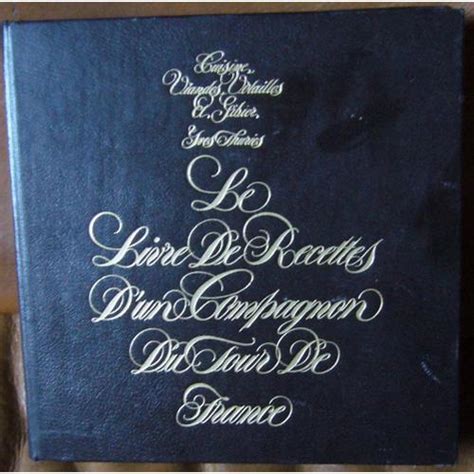 Le Livre De Recettes D Un Compagnon Du Tour De France Volume 6