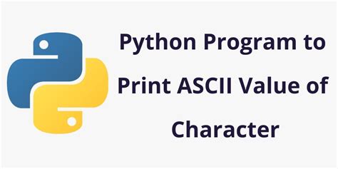 Python Program To Find And Print Ascii Value Of A Character Tuts Make